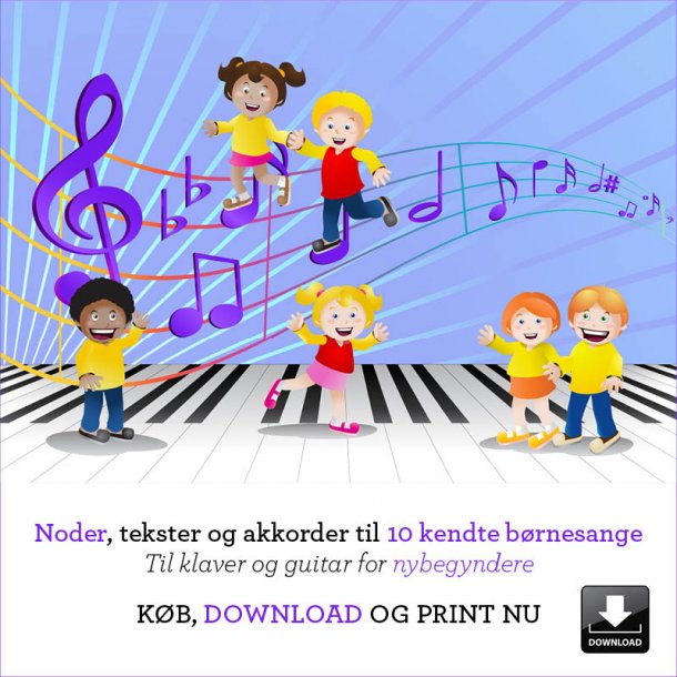 Noder/Akkorder til 10 kendte danske børnesange - Children - Stepnote Aps